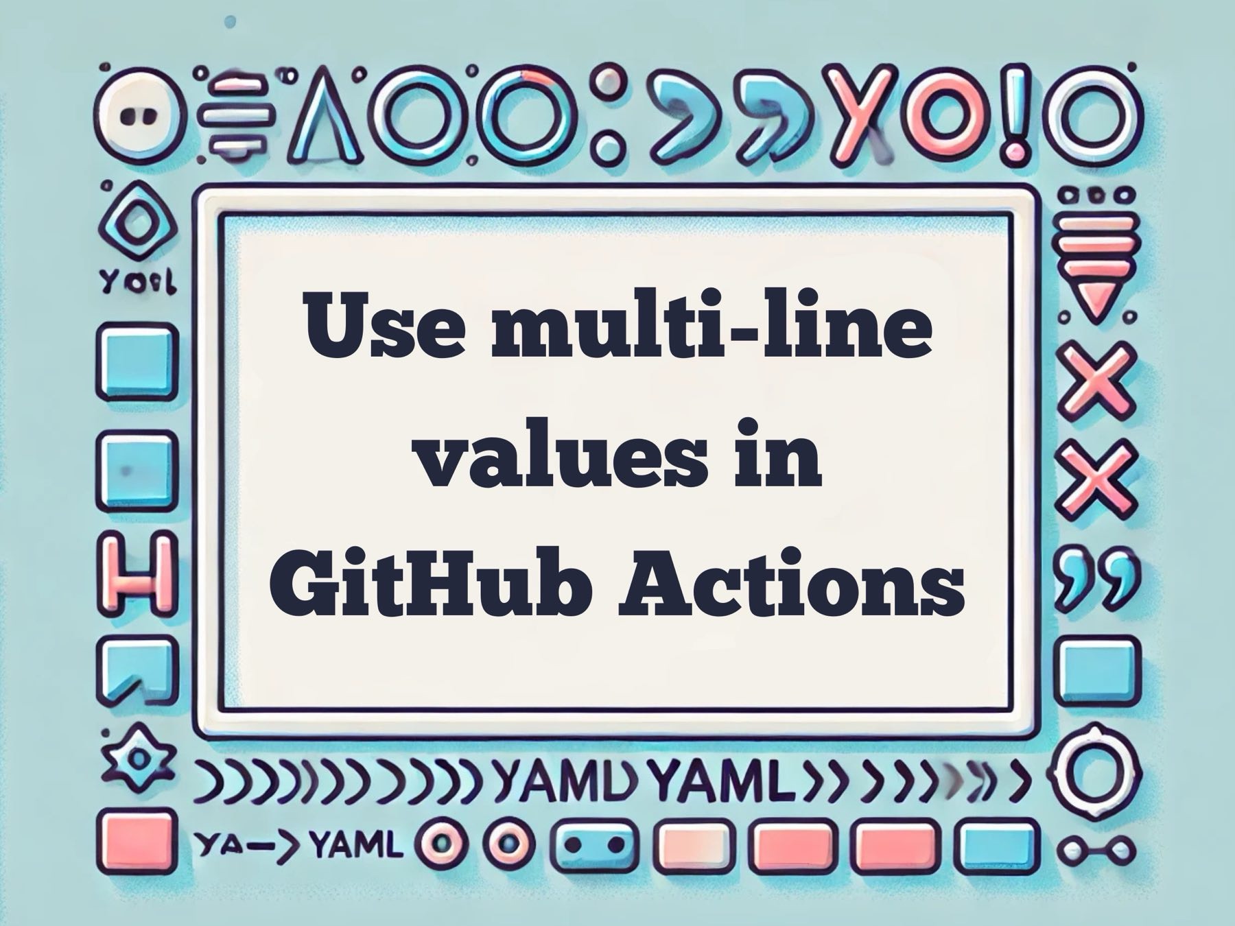 Use Multi Line Values In Github Actions Lornajane 1461
